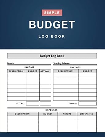 Budget Log Book: Simple Financial Planner Organizer Budget Book to ...