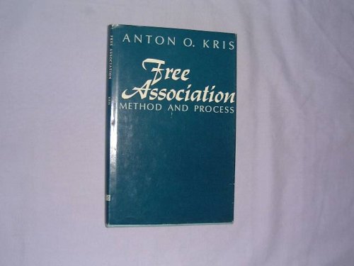 Free Association: Method and Process: Kris, Anton O.: 9780300027334 ...