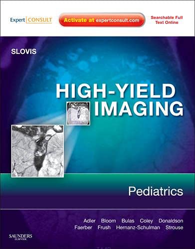 High-Yield Imaging: Pediatrics: Expert Consult - Online and Print (High ...
