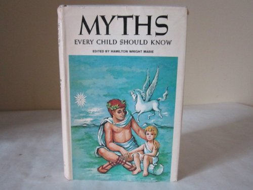 Myths Every Child Should Know JR Deluxe: Mabie, Hamilton/brow ...