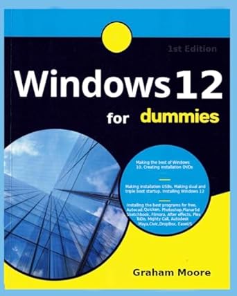 Windows 12 for Dummies: Moore, Graham, Dolke, John: 9781739375447 ...