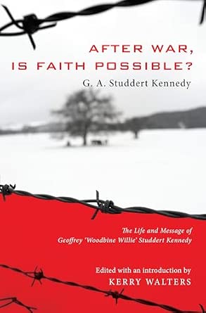 After War, Is Faith Possible?: The Life and Message of Geoffrey ...