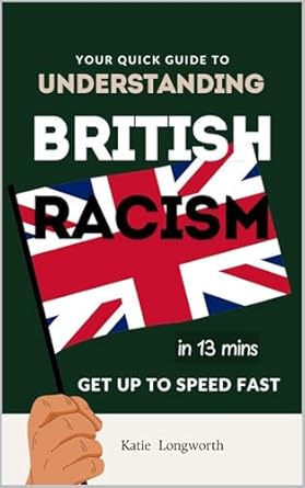 Understanding British Racism - in 13 minutes - Kindle edition by ...