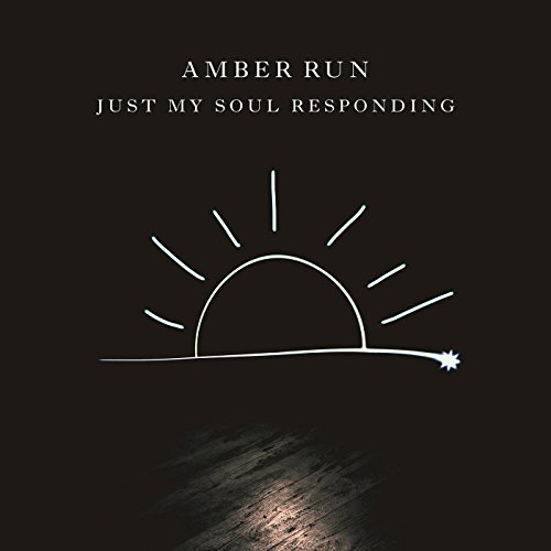 Amazon.co.jp: Just My Soul Responding : Amber Run: Digital Music
