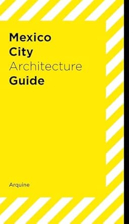 Mexico City Architecture Guide : Adrià, Miquel, Griborio, Andrea ...