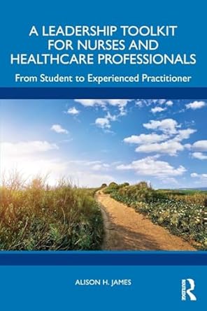 A Leadership Toolkit for Nurses and Healthcare Professionals ...