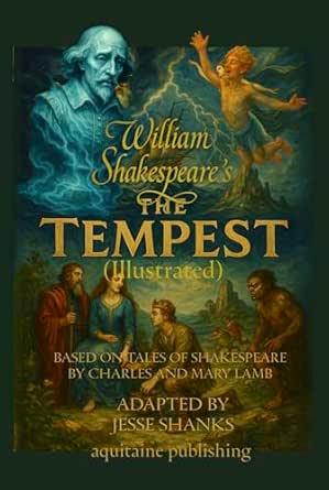 William Shakespeare's The Tempest (Illustrated): A Tale of Magic and ...