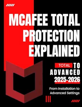 McAfee Total Protection Explained : From Installation to Advanced ...
