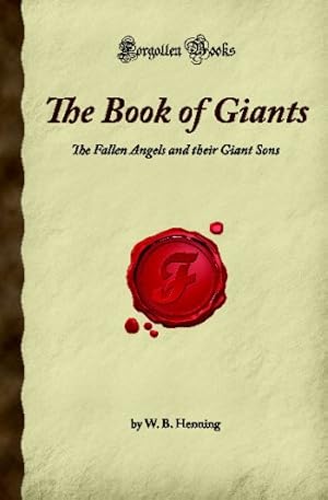 The Book of Giants: The Secret History in the Dead Sea Scrolls about ...