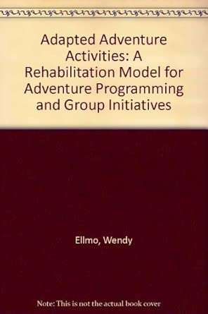Adapted Adventure Activities: A Rehabilitation Model for Adventure ...