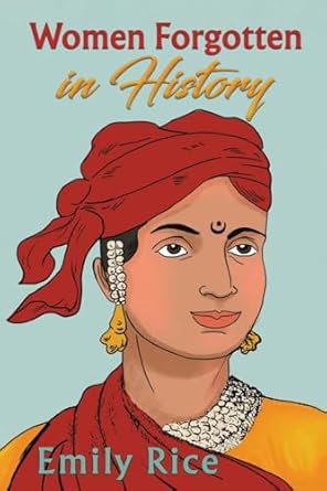 Women Forgotten in History: Rice, Emily: 9781398462922: Books - Amazon.ca