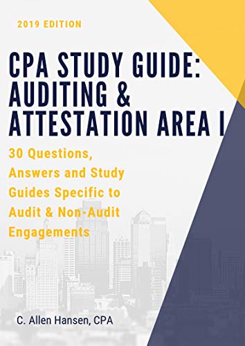 CPA Study Guide: Auditing & Attestation Area I: 30 Questions, Answers ...