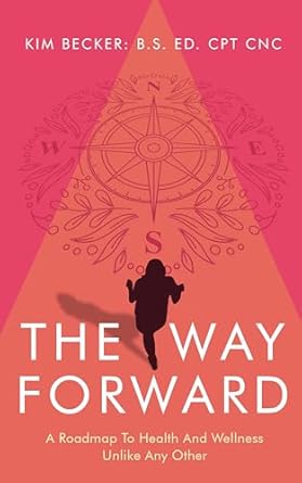 Amazon.com: The Way Forward: Navigate the path to wellness using ...