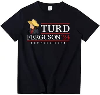 Amazon.com: Generic Turd Ferguson Shirt Turd Ferguson President T-Shirt ...
