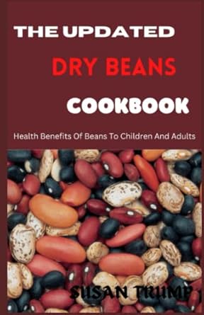 THE UPDATED DRY BEANS COOKBOOK: Health Benefits Of Beans To Children ...