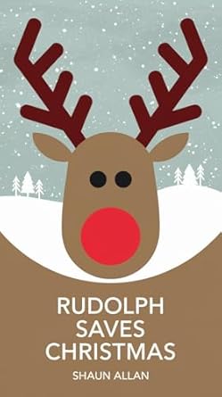 Rudolph Saves Christmas eBook : Allan, Shaun: Amazon.ca: Books