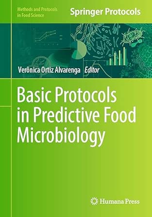Basic Protocols in Predictive Food Microbiology (Methods and Protocols ...