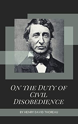 On the Duty of Civil Disobedience: Original Classics and Annotated ...