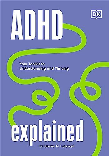 ADHD Explained: Your Toolkit to Understanding and Thriving (Neurodiversity Explained ...