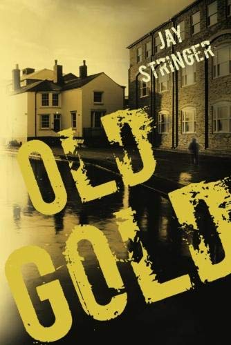 Amazon.com: Old Gold (An Eoin Miller Mystery): 9781612183381: Stringer, Jay: Books