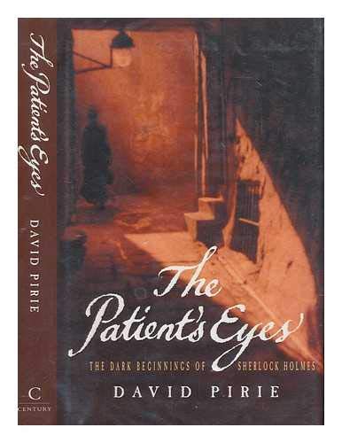 The Patient's Eyes: Pirie, David: 9780712670890: Amazon.com: Books