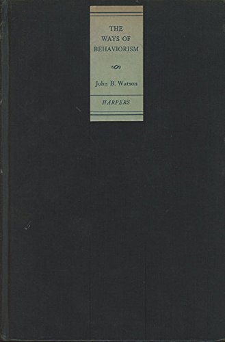 The ways of behaviorism,: Watson, John B.: Amazon.com: Books