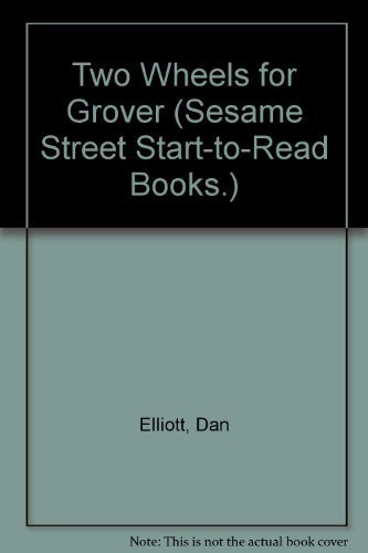 TWO WHEELS FOR GROVER (Sesame Street Start-to-Read Books.) by Sesame ...