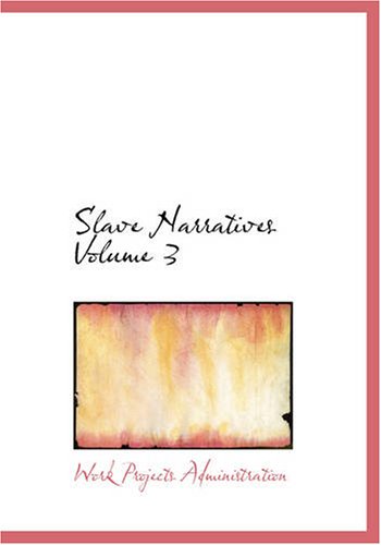 Slave Narratives: a Folk History of Slavery in the United States From ...