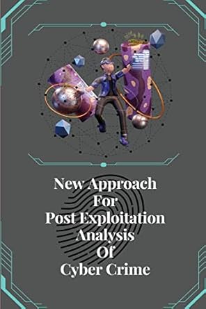 Buy New approach for post exploitation analysis of cyber crime Book ...