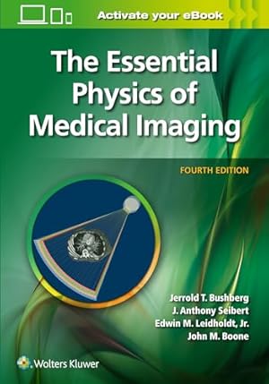 The Essential Physics of Medical Imaging, Third Edition: 9780781780575 ...