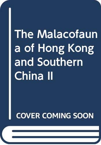 The Malacofauna of Hong Kong and Southern China II (2 vols): Morton ...
