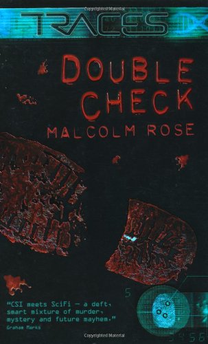DOUBLE CHECK : TRACES #4: Malcolm Rose: 9780753414927: Amazon.com: Books