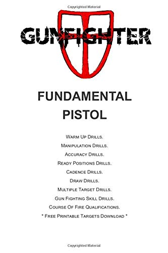 Gunfighter Fundamental Pistol: Training warm ups, drills, exercises and ...