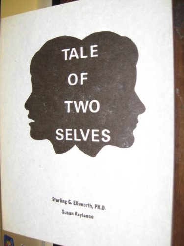 Tale of Two Selves: Sterling G; Susan Roylance Ellsworth: Amazon.com: Books