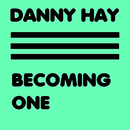 Play Becoming One by Danny Hay on Amazon Music