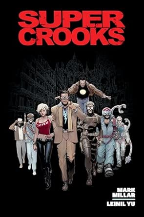 Supercrooks Library Edition: Millar, Mark, Francis Yu, Leinil ...