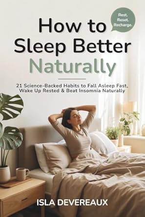 How to Sleep Better Naturally: 21 Science‑Backed Habits to Fall Asleep ...