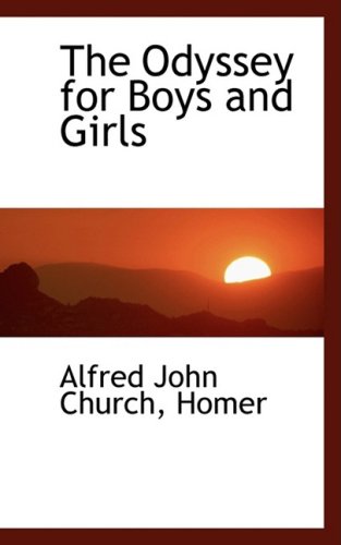 The Odyssey for Boys and Girls: Church, Alfred John: 9781103487622 ...