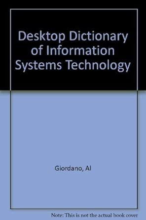 Desktop Dictionary of Information Systems Technology: Giordano, Al ...