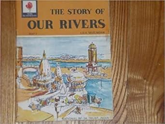 THE STORY OF OUR RIVERS: Amazon.co.uk: 9788123710891: Books