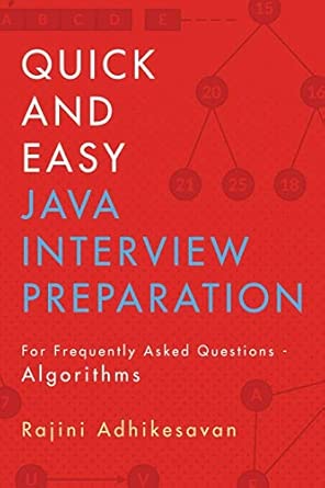 Quick and Easy Java Interview Preparation: For Frequently Asked Questions - Algorithms ...
