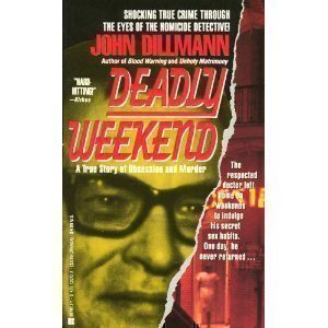Deadly Weekend by John Dillman (1991-12-01): John Dillmann: Amazon.com ...