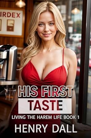 His First Taste: A Contemporary Harem Erotic Short Story (Living the Harem Life Book 1) eBook ...