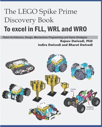 The LEGO Spike Prime Discovery Book: Mechanisms, Robot Architecture ...