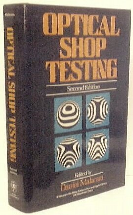 Optical Shop Testing: A Volume In The Wiley Series In Pure And Applied ...