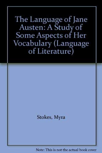 The Language of Jane Austen: A Study of Some Aspects of Her Vocabulary ...
