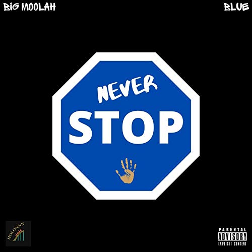 Play Never Stop (feat. Blue) by Big Moolah on Amazon Music Unlimited
