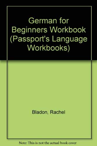 German for Beginners Workbook (Passport's Language Workbooks): Bladon ...