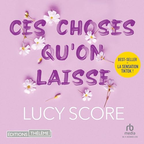 Ces choses qu'on laisse [Things We Left Behind] (Audio Download): Lucy ...