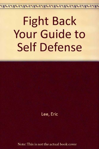 Buy Fight Back Your Guide to Self Defense Book Online at Low Prices in ...